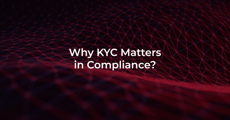 Why KYC matters in compliance?