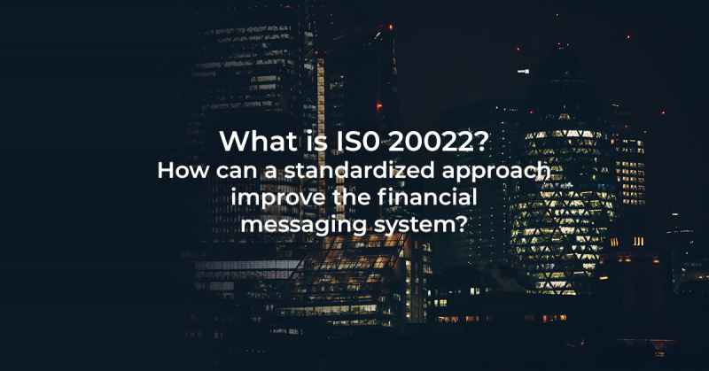 What is ISO 20022?
