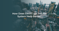 How Does SWIFT gpi Tracker System Help Banks?
