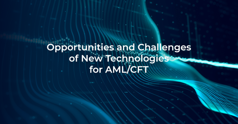 Opportunities and Challenges of New Technologies for AML/CFT